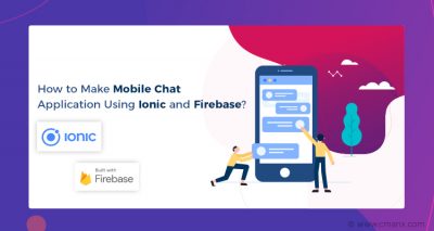 How To Make Mobile Chat Application Using Ionic And Firebase