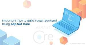Best Tips to Build Faster Backend Using Asp.Net Core