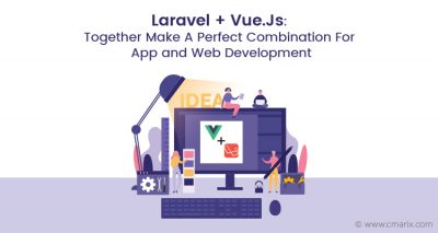 Laravel and Vue.js: Perfect Combination For Web Development