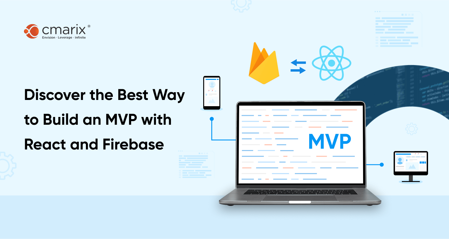 Discover the Best Way to Build an MVP with React and Firebase