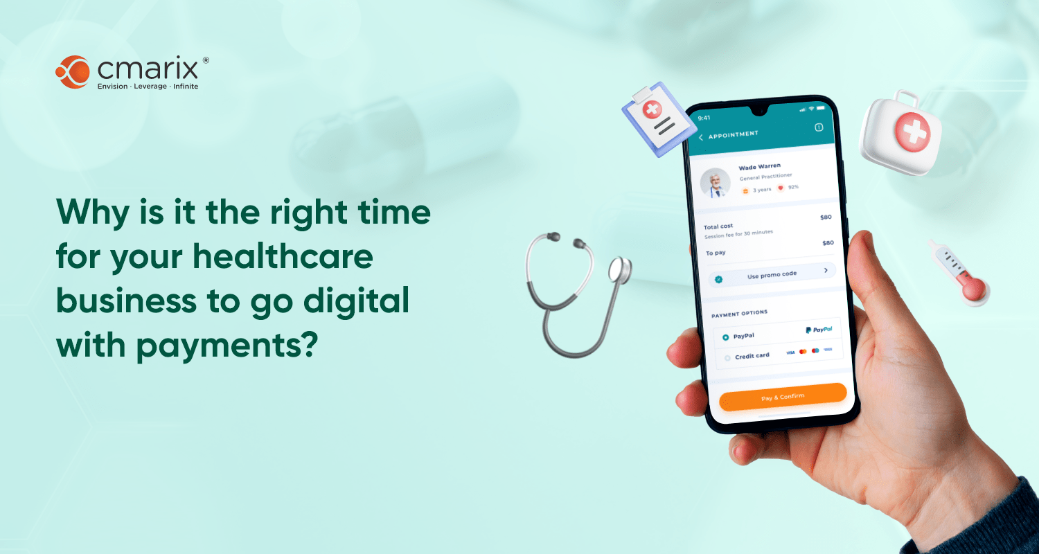 Is it the Right Time for Your Healthcare Business to Go Digital With ...