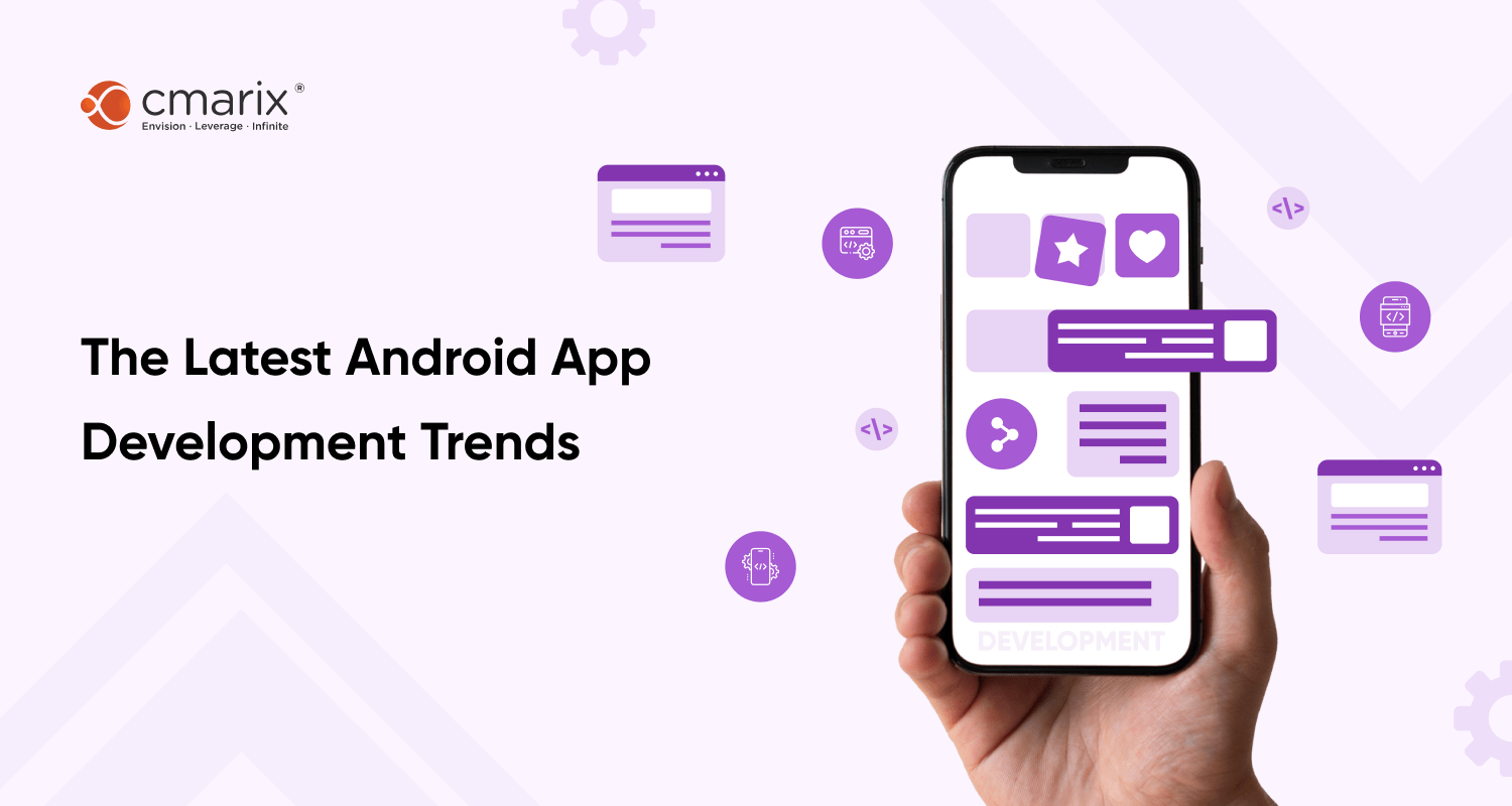 Best Android App Development Trends to Watch for in 2024