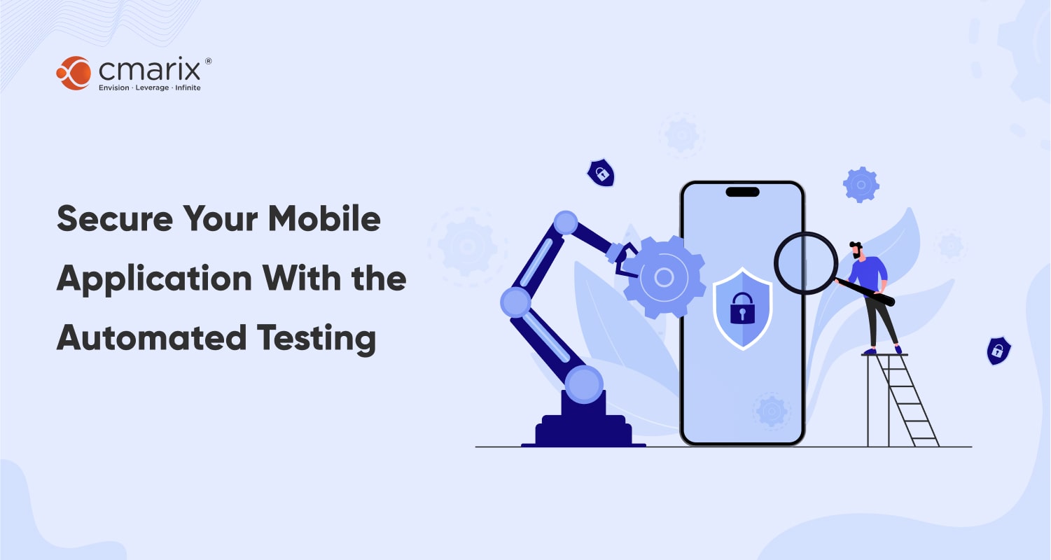 Effective Mobile App Security: Types & Tools of Automated Testing
