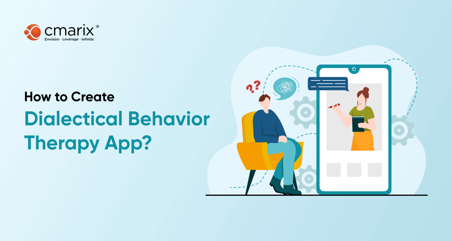 Steps to Create a Dialectical Behavior Therapy Mobile App & Web