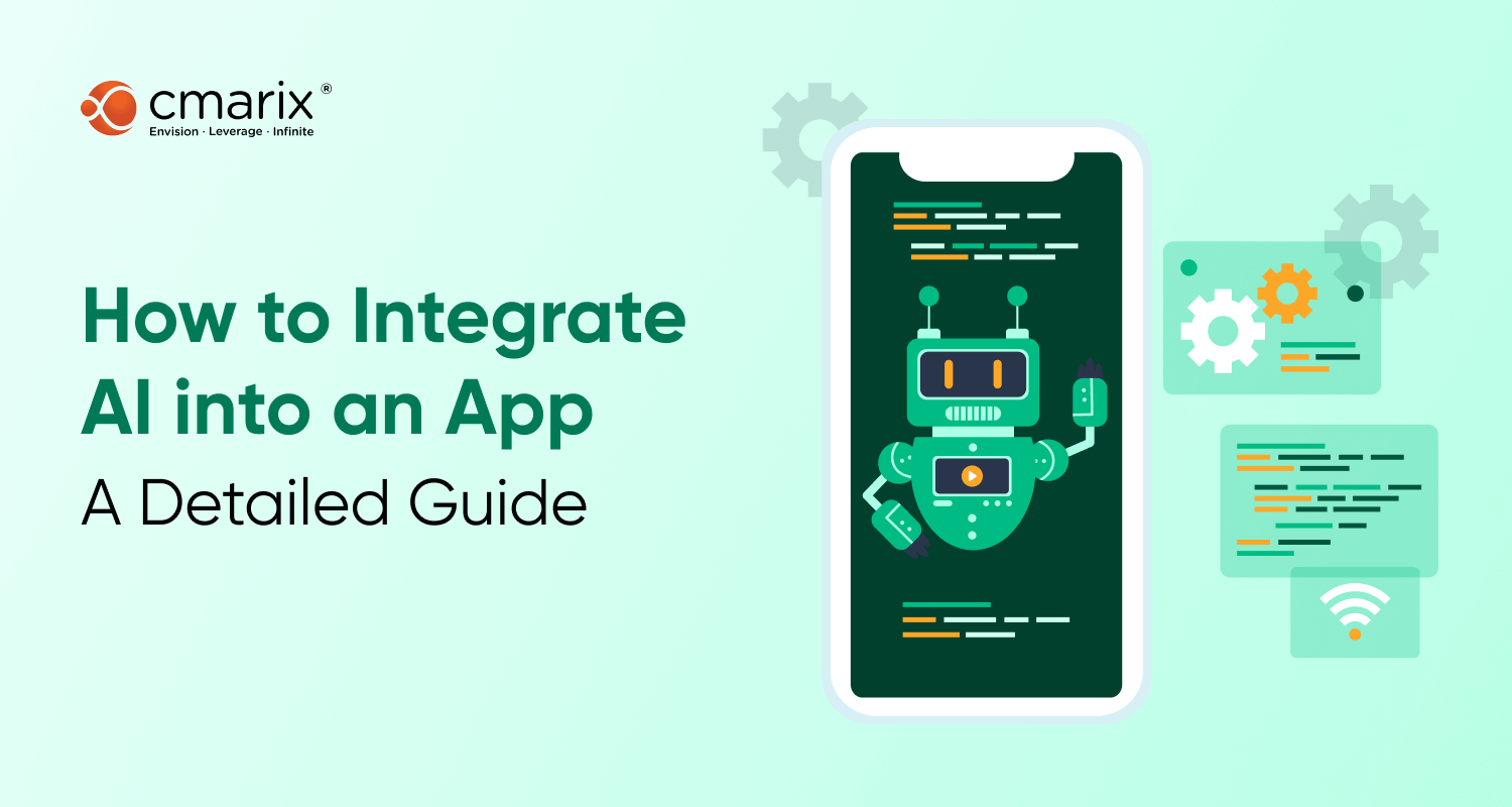 How to Integrate AI into an App - A Detailed Guide [2025]