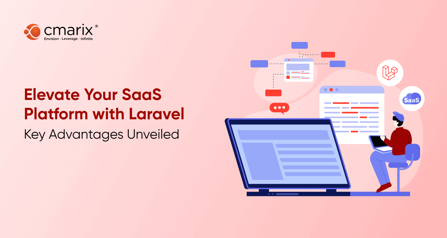 Advantages of Choosing Laravel for Developing SaaS Apps