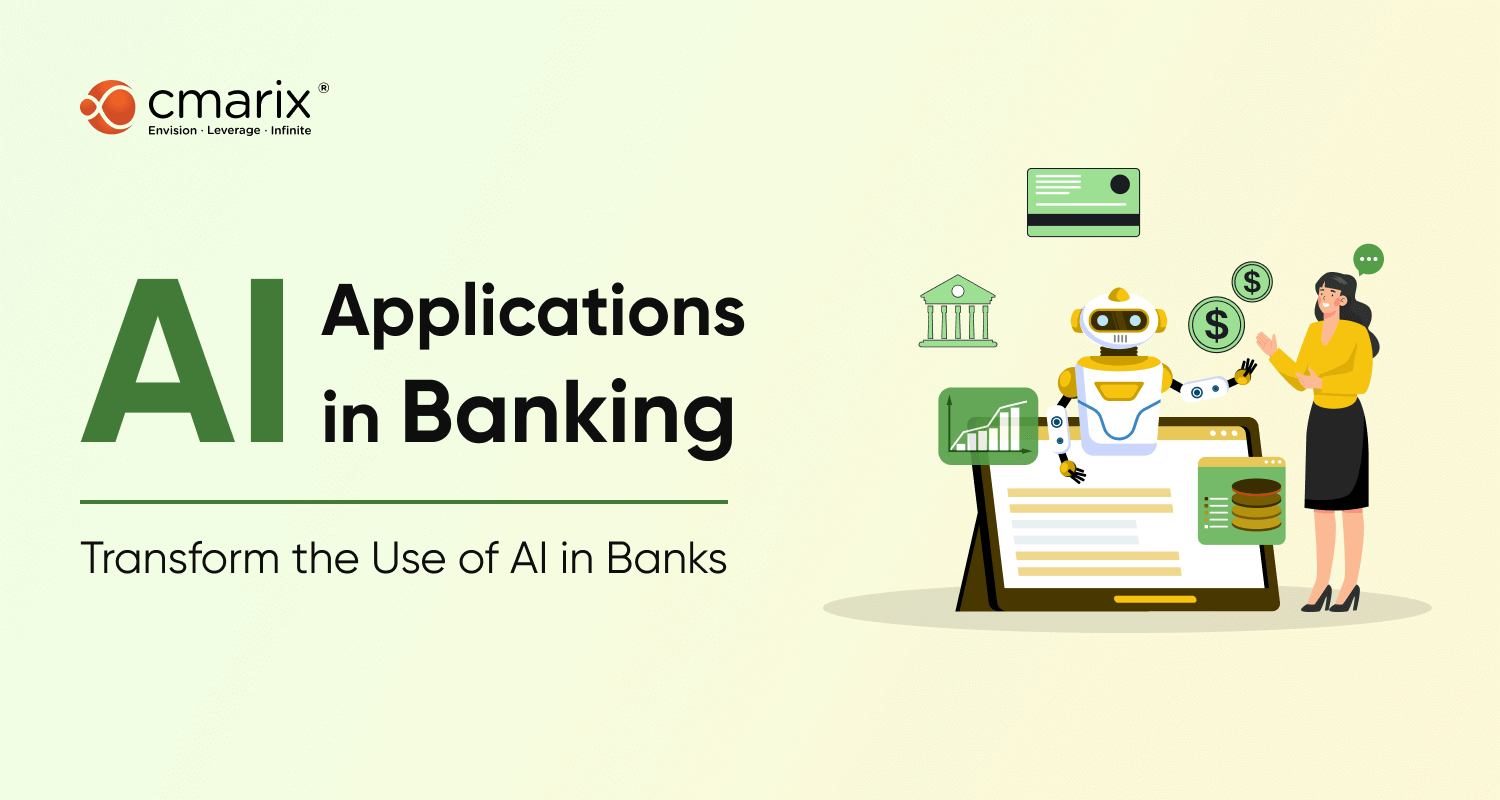 AI Applications in Banking: Transform the Use of AI in Banks
