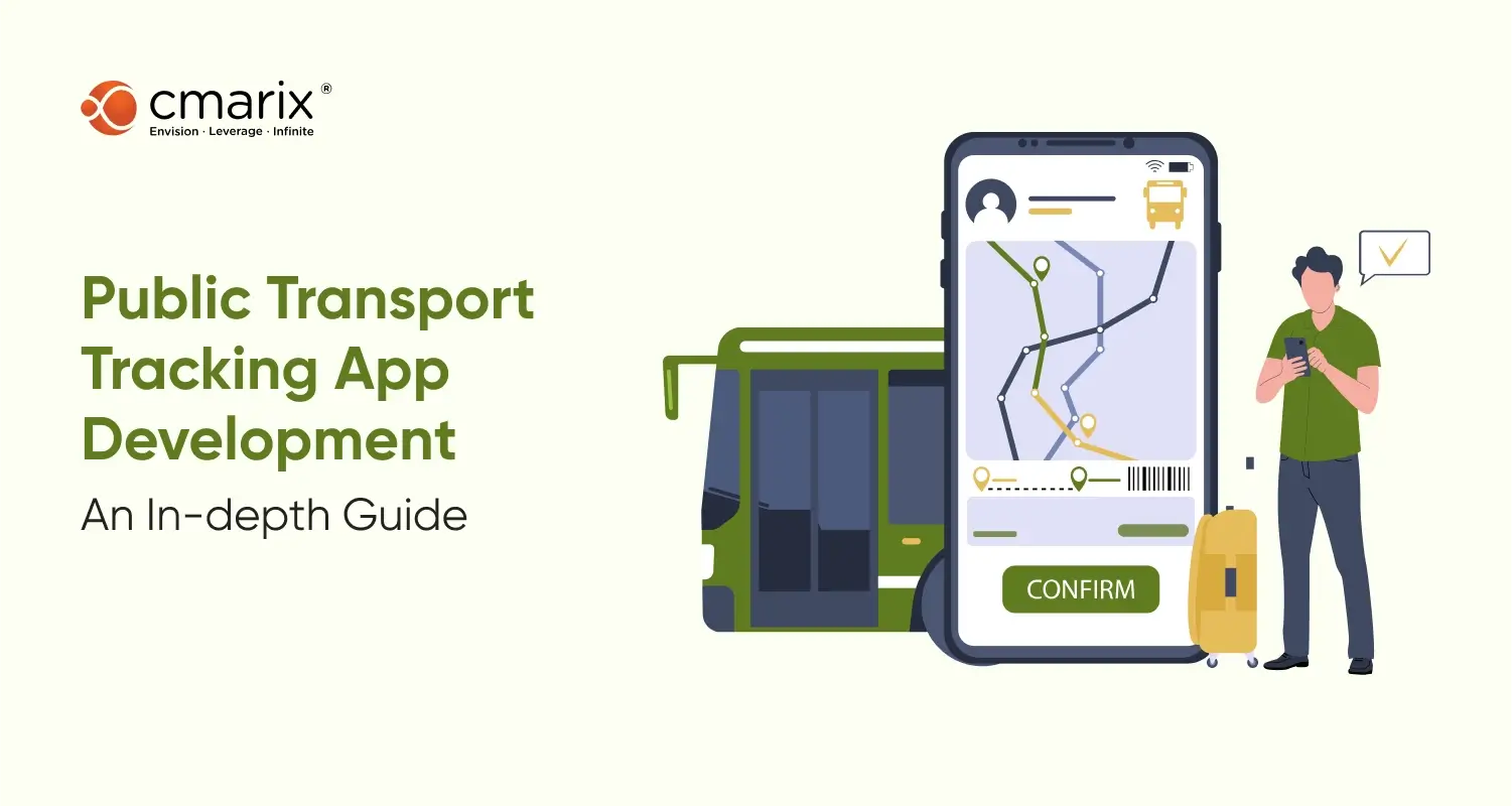 Public Transport Tracking App Development- An In-depth Guide