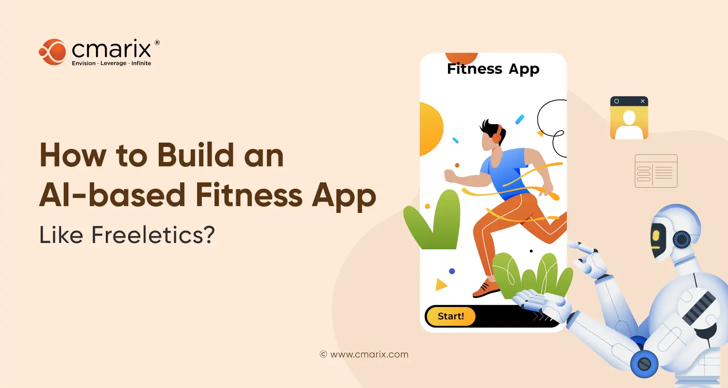 Develop an AI-based Fitness App Like Freeletics in 7 Simple Steps