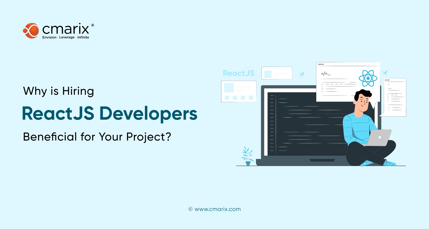 Why ReactJS Developers are in Demand - Reasons and Benefits
