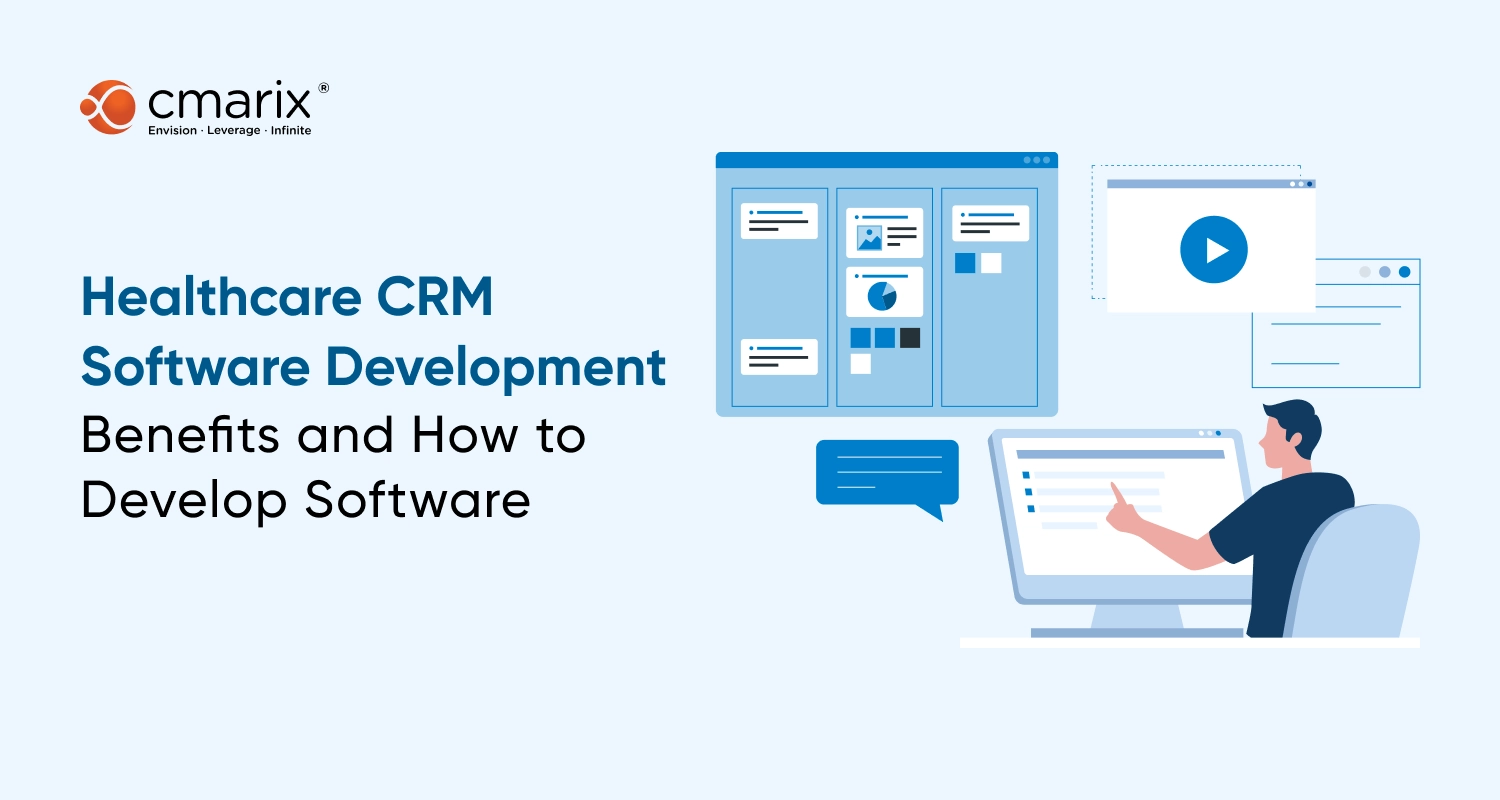 Healthcare CRM Software Development: Benefits and Features