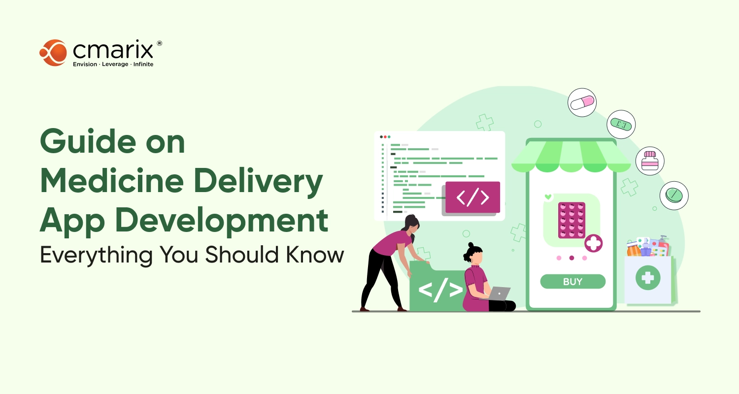 Medicine Delivery App Development: Steps, Benefits and Cost Insights