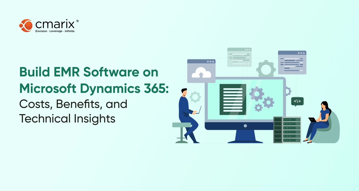 Build EMR Software Using Microsoft Dynamics 365 - A Complete Guide