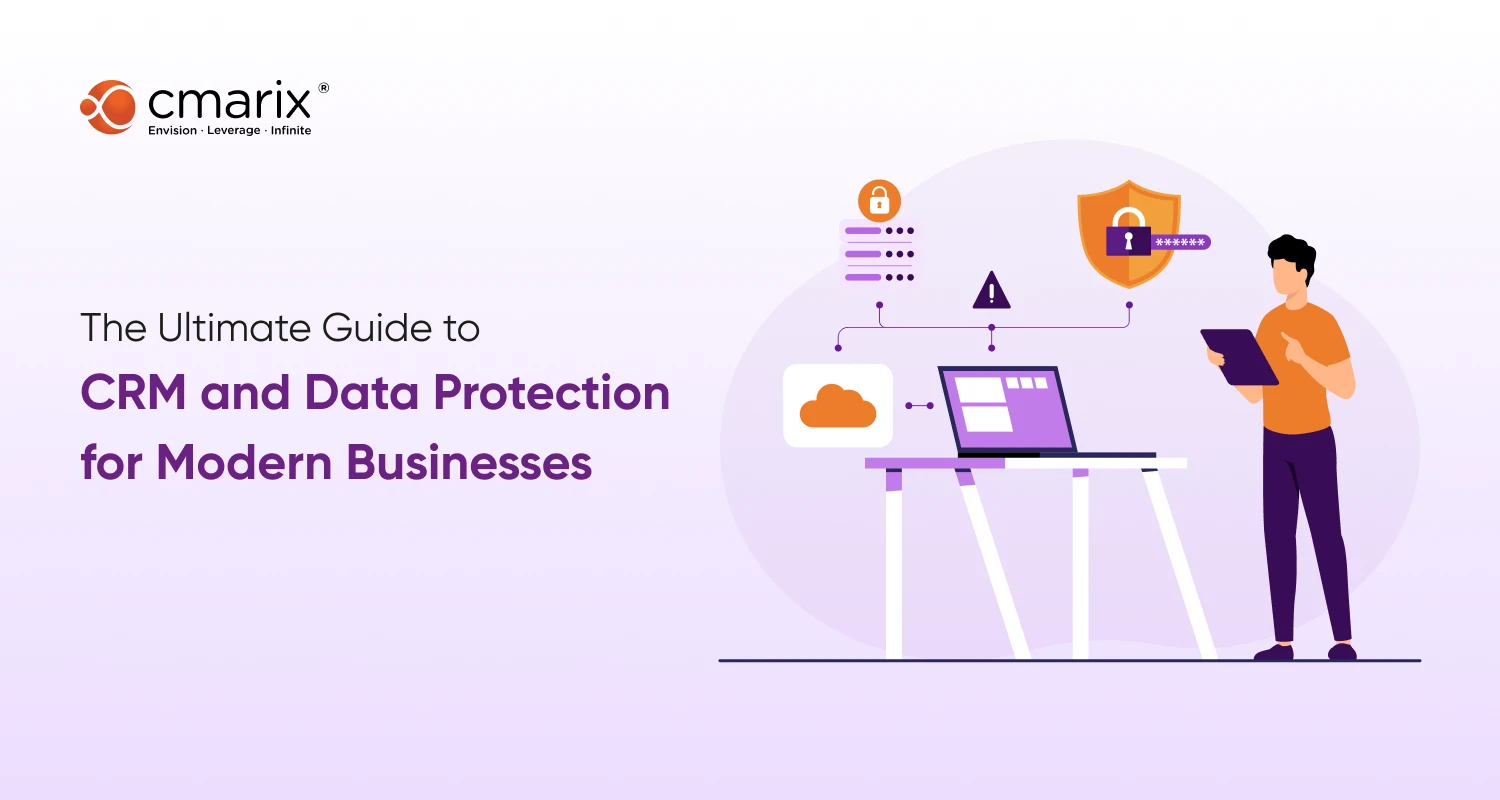 CRM and Data Protection: Securing Customer Trust in the Digital Age