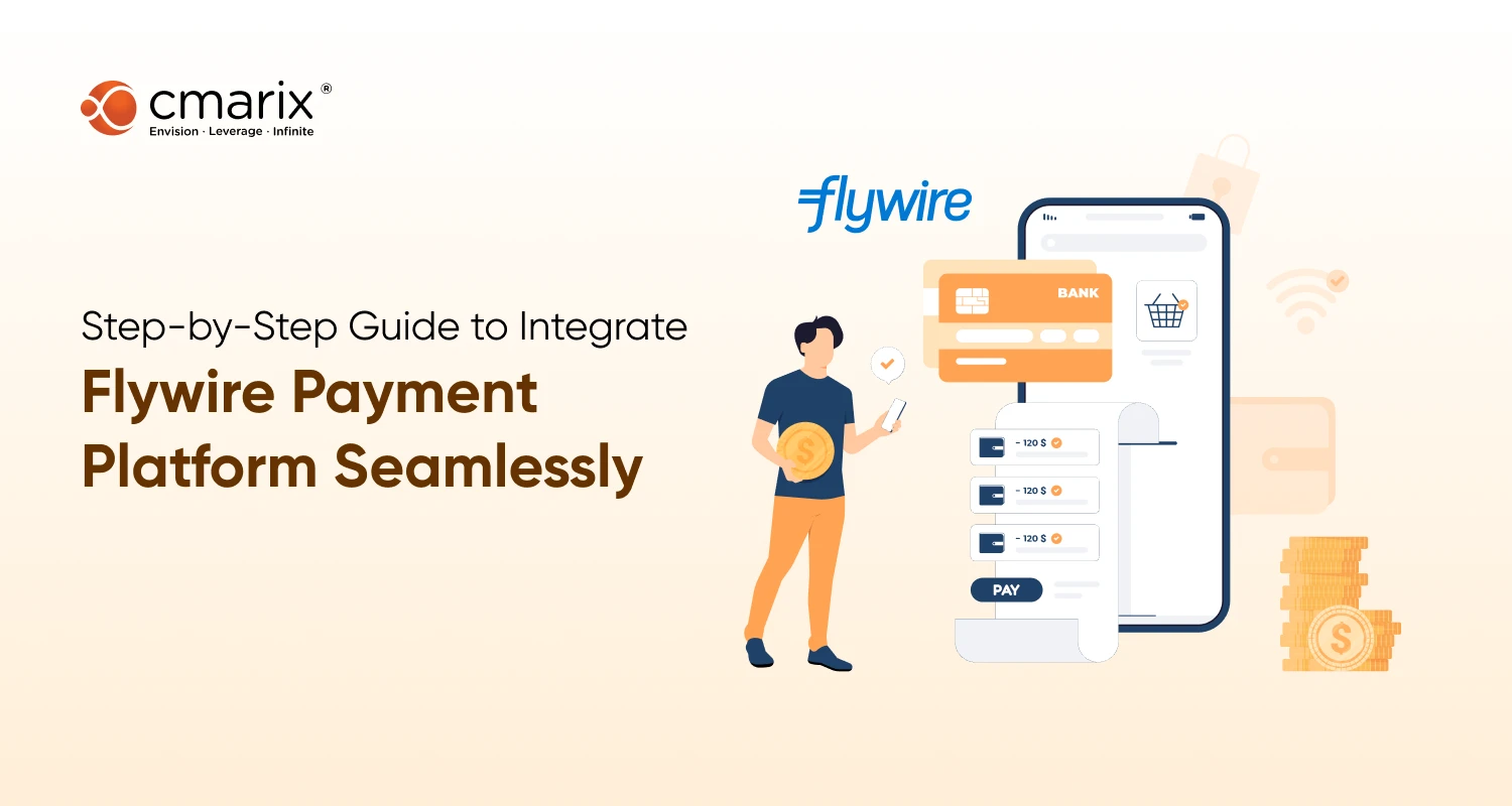 Step-by-Step Guide to Integrate Flywire Payment Platform Seamlessly
